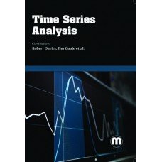 Time Series Analysis [Hardcover] [Jan 01, 2016] Robert Davies, Tim ...