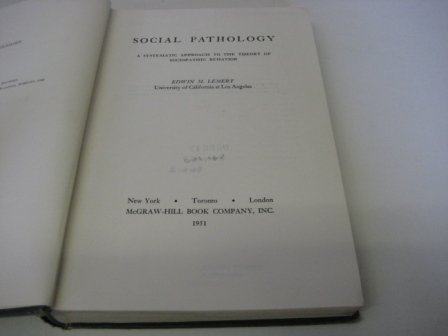 Social Pathology (McGraw-Hill Series in Sociology): Edwin M. Lemert ...