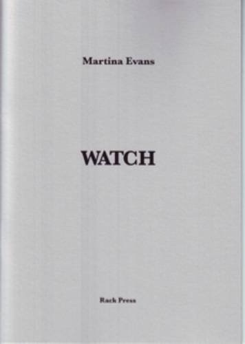 Watch: Evans, Martina: 9780993104565: Amazon.com: Books