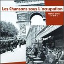 Les Chansons Sous L'Occupation : Various Artists, Arkadia Chansons ...