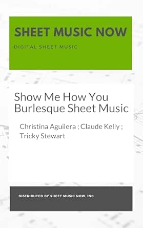 Show Me How You Burlesque Sheet Music eBook : Aguilera, Christina ...