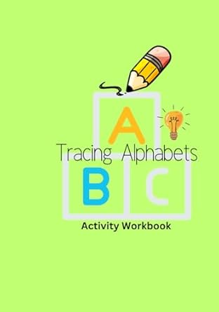 Tracing Alphabets Activity Workbook: Learning ABC’s; Practice ...