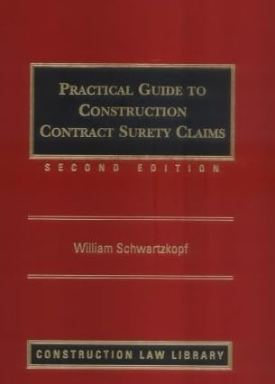 Buy Practical Guide to Construction Contract Surety Claims, Second ...