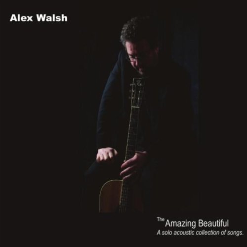 Play The Amazing Beautiful by Alex Walsh on Amazon Music