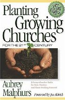 Planting Growing Churches for the 21st Century: A Comprehensive Guide ...