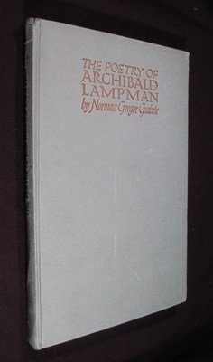 The Poetry of Archibald Lampman: Guthrie, Norman Gregor (Crichton, John ...