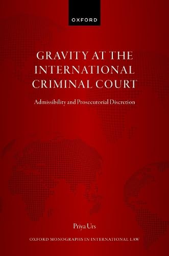 Amazon.co.jp: Gravity at the International Criminal Court: Admissibility and Prosecutorial ...