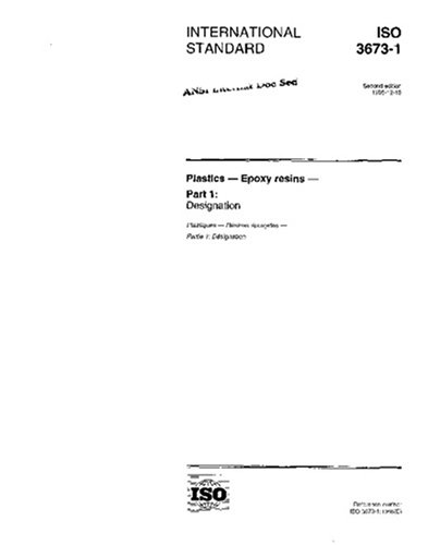 ISO 3673-1:1996, Plastics - Epoxy resins - Part 1: Designation: ISO TC ...