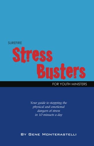 Surefire Stress Busters: Your Guide To Stopping The Physical and ...
