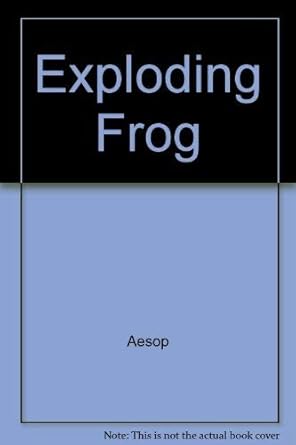 The Exploding Frog and Other Fables from Aesop: John B. McFarland ...