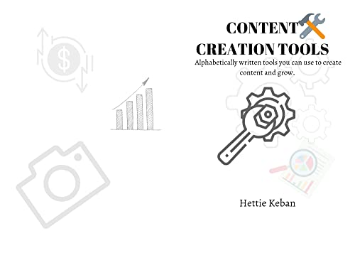 Content Creation Tools: Alphabetically written tools you can use to ...