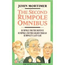 The Second Rumpole Omnibus - Rumpole For The Defense; Rumpole And The ...