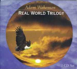 Real World Trilogy by Wakeman, Adam: Amazon.co.uk: CDs & Vinyl