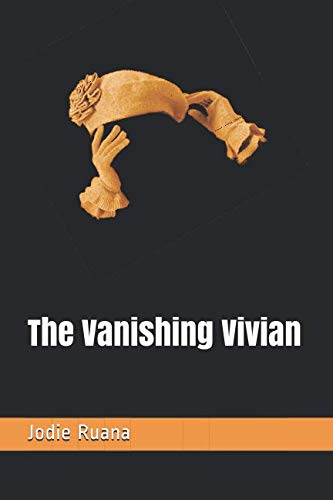 The Vanishing Vivian (The Unusual Samaritans (book 1)): Ruana, Jodie ...