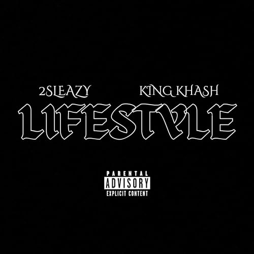Écouter 2SLEAZY - LIFESTYLE par 2Sleazy feat. king khash sur Amazon ...
