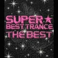 Various Artists - Super Best Trance: the Best - Amazon.com Music