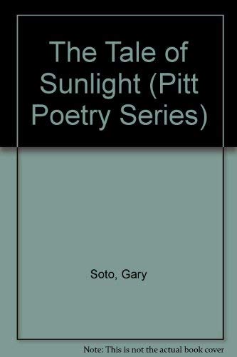 The Tale of Sunlight: Soto, Gary: 9780822952930: Amazon.com: Books
