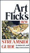 Art Flick's New streamside guide to naturals and their imitations by ...