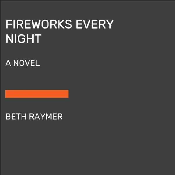 Amazon.com: Fireworks Every Night: A Novel (Audible Audio Edition ...