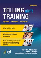 Telling Ain't Training, 2/e: Harold D. Stolovitch, Erica J. Keeps ...