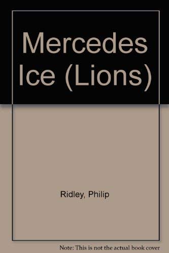 Mercedes Ice (Lions): Ridley, Philip: 9780006732419: Amazon.com: Books