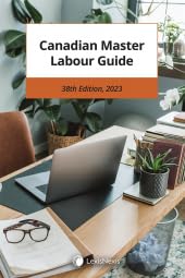 Canadian Master Labour Guide, 38th Edition, 2023: LexisNexis Canada ...