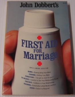 John Dobbert's first aid for marriage: Dobbert, John: 9780884490364 ...
