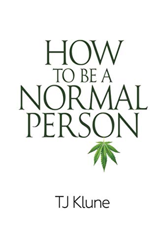 Amazon.com: How to Be a Normal Person: 9781734233902: Klune, TJ: Books