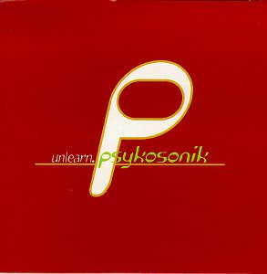 Psykosonik - Unlearn - Amazon.com Music