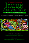 Living Language Italian All the Way Manual: Learn at Home or On the Go ...
