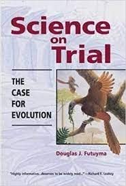Science on Trial: The Case for Evolution: Futuyma, Douglas J ...