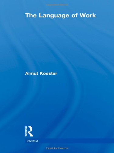 Amazon.com: The Language of Work (Intertext): 9780415307291: Koester ...