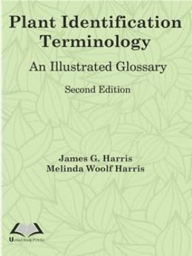 PLANT IDENTIFICATION TERMINOLOGY AN ILLUSTRATED GLOSSARY 2 ED: James G ...