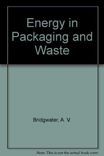 Energy in Packaging and Waste: A.V. Bridgwater, Karl Lidgren ...