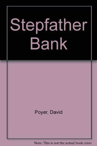 Stepfather Bank: Poyer, David: 9780312006877: Amazon.com: Books