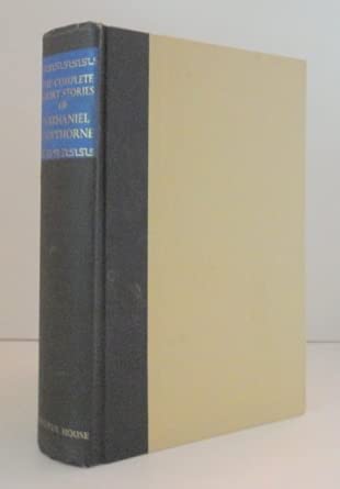 Complete Short Stories of Nathaniel Hawthorne: Hawthorne, Nathaniel ...