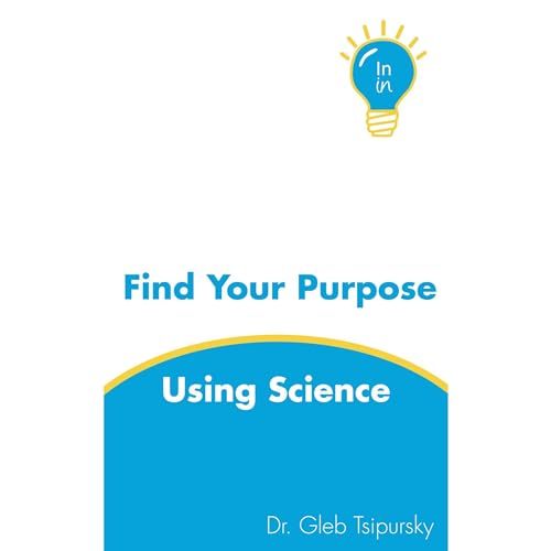 Amazon.com: Find Your Purpose Using Science (Audible Audio Edition ...