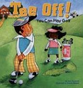 Tee Off!: You Can Play Golf (Game Day): Fauchald, Nick, Rooney, Ronnie ...