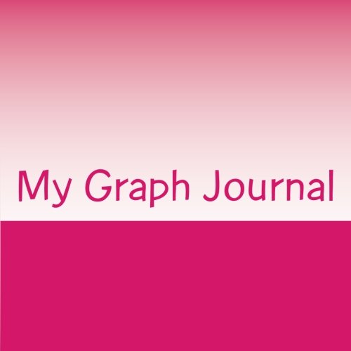 My Graph Journal: Graphing Notebook - With Blank Border on Pages ...