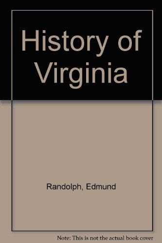 History of Virginia (Virginia Historical Society Documents): Randolph ...