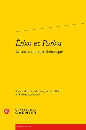 Amazon.com: Ethos Et Pathos: Le Statut Du Sujet Rhetorique (Colloques ...