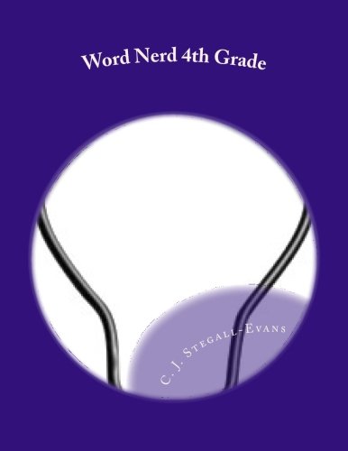 Word Nerd 4th Grade: An Intensive Writing Pratice: Stegall-Evans, C. J ...