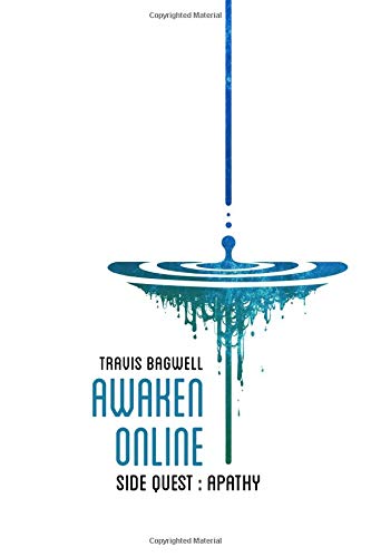 Awaken Online: Apathy: Bagwell, Travis: 9781723437656: Amazon.com: Books