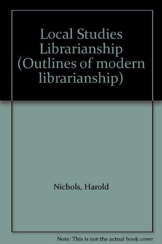 Amazon.com: Local studies librarianship (Outlines of modern ...