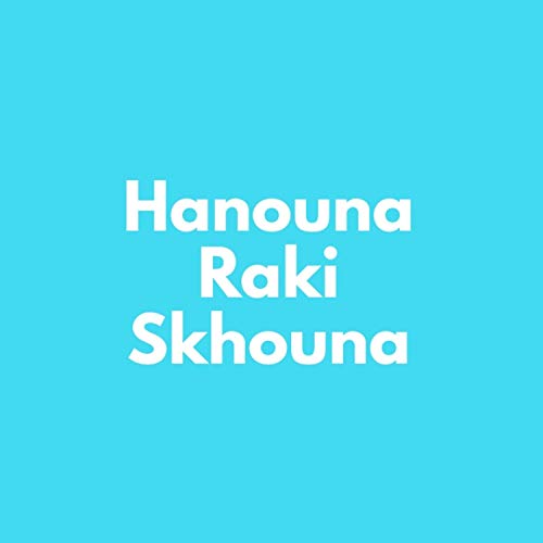 Hanouna Raki Skhouna de Cheb Zebi en Amazon Music Unlimited