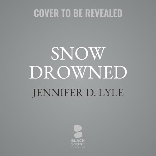 Amazon.com: Snow Drowned (Audible Audio Edition): Jennifer D. Lyle ...
