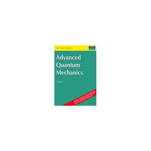Advanced quantum mechanics: J J Sakurai: 9788177589160: Amazon.com: Books