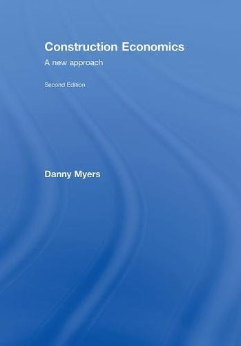 Construction Economics: A New Approach: Myers, Danny, Myers, Danny ...