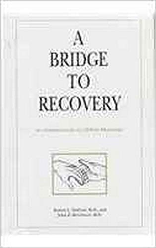 Bridge to Recovery: An Introduction to 12-Step Programs: 9780880486699 ...