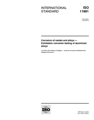 ISO 11881:1999, Corrosion of metals and alloys - Exfoliation corrosion ...